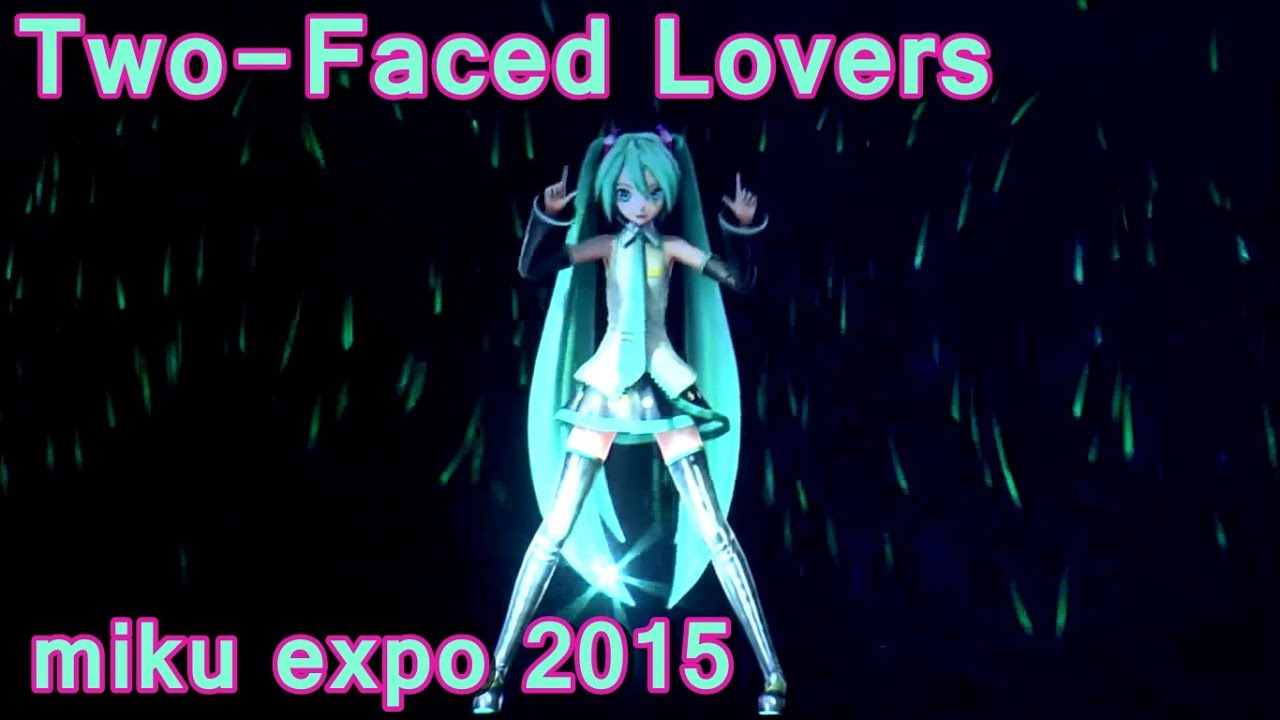 【Hatsune Miku】Two-Faced Lovers live miku expo 2015 - YouTube