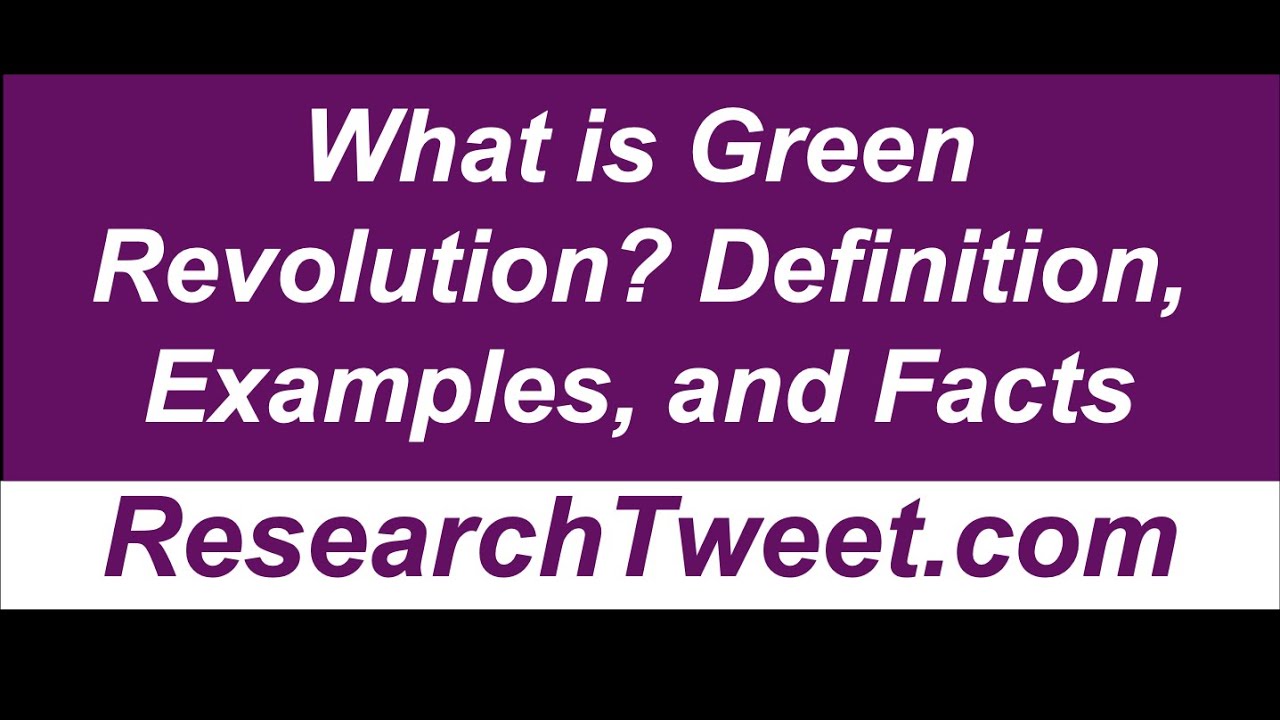 What Is Green Revolution Definition Examples And Facts YouTube what-is-green-revolution-definition-examples-and-facts-youtube