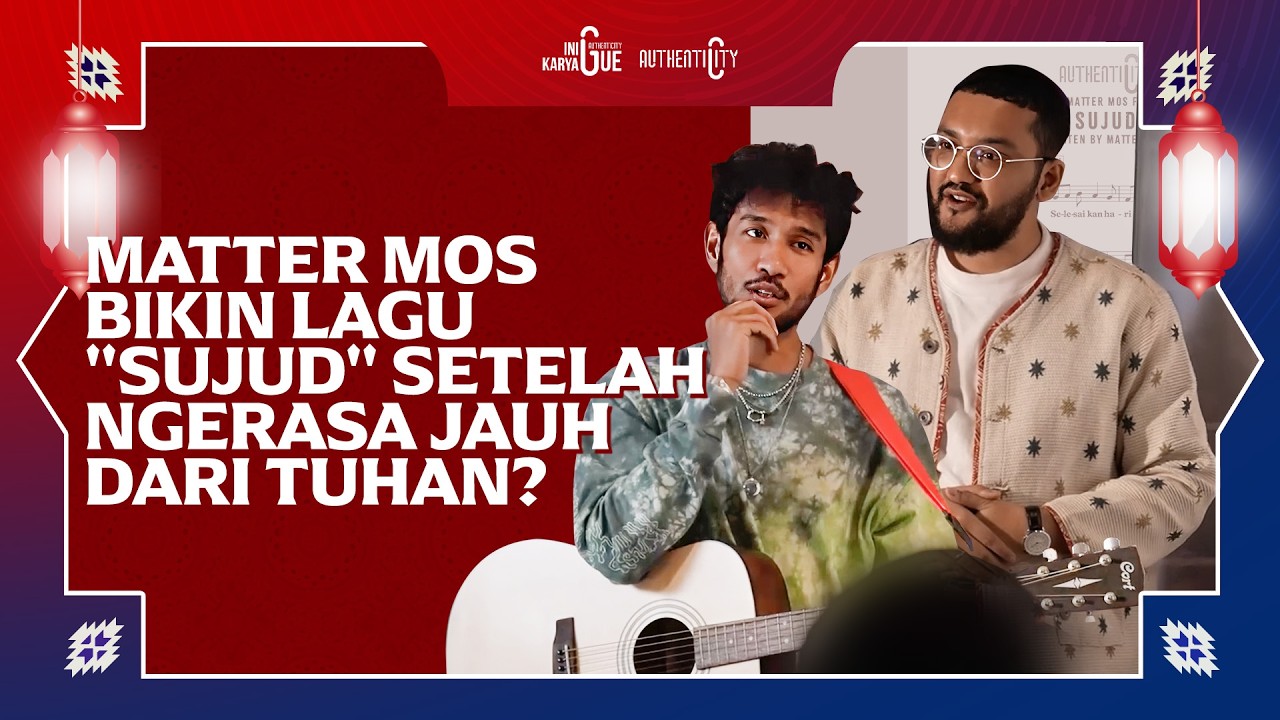 INI KARYA GUE: MATTER MOS FT TEDDY ADHITYA - SUJUD - YouTube