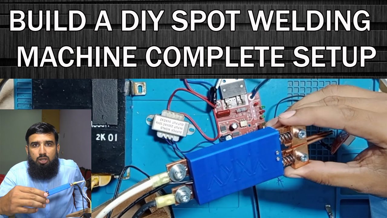 BUILD A DIY SPOT WELDING MACHINE COMPLETE SETUP - YouTube