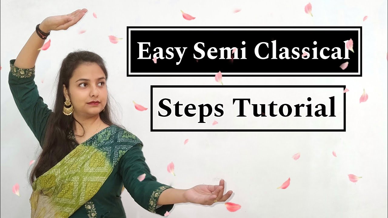 Easy Semi Classical Dance Steps Tutorial for beginners | 3 Easy Steps ...