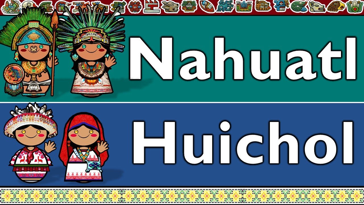 UTO-AZTECAN: NAHUATL & HUICHOL - YouTube