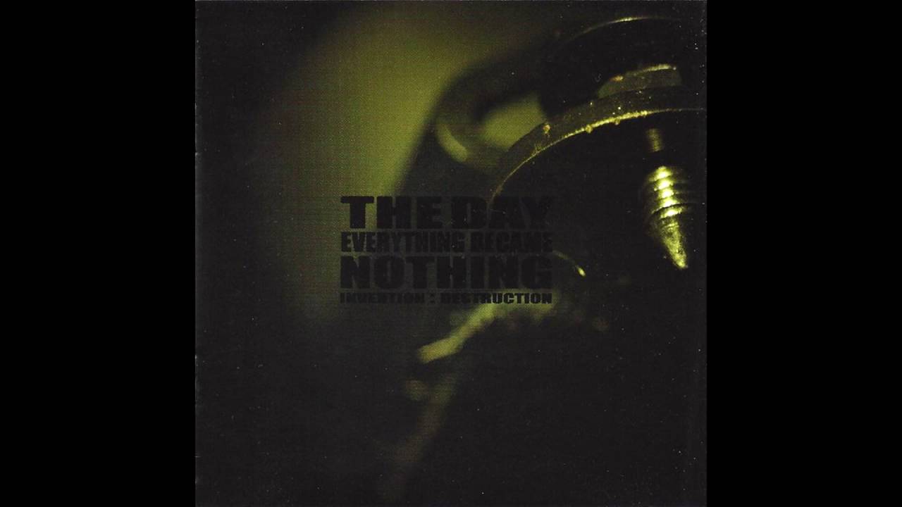 The Day Everything Became Nothing (TDEBN) - Invention: Destruction FULL ...