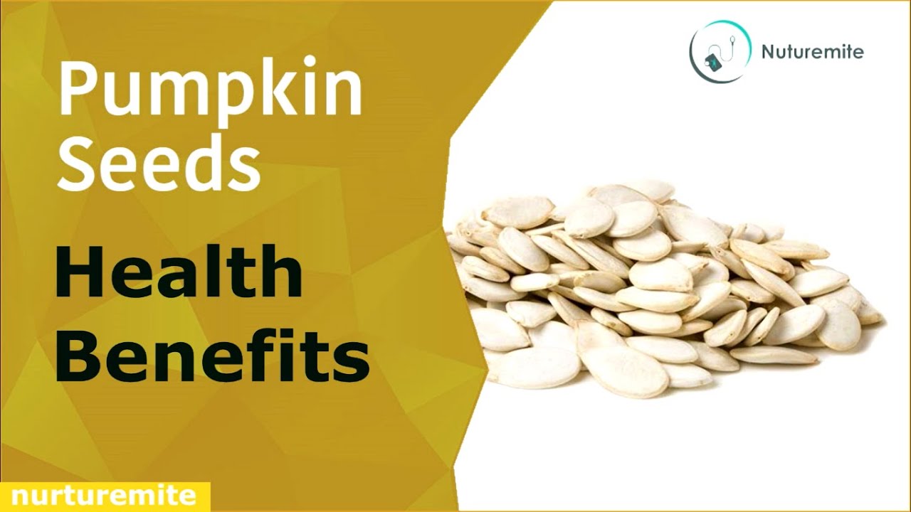 The top benefits, nutritional values, Uses and storage of Pumpkin Seeds ...
