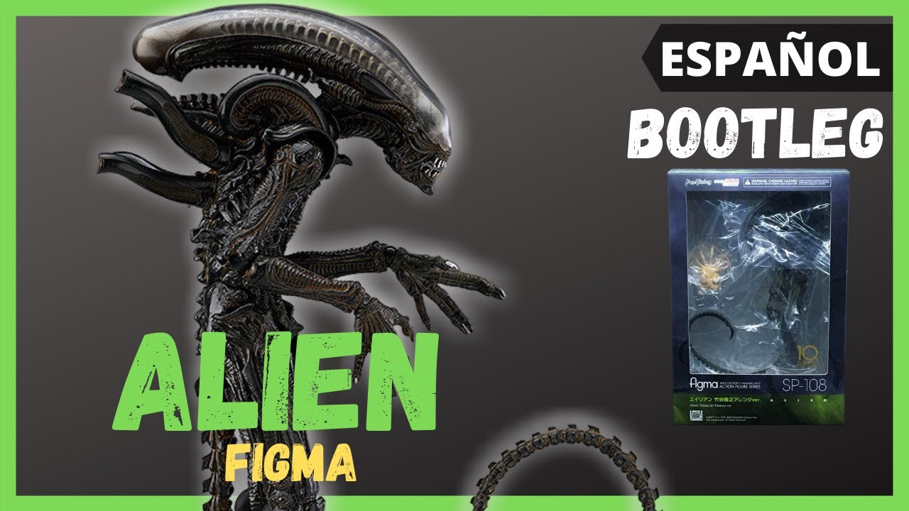 Unboxing Español ALIEN FIGMA bootleg💥 Replica del Alien de figma / Unboxing 4k - YouTube