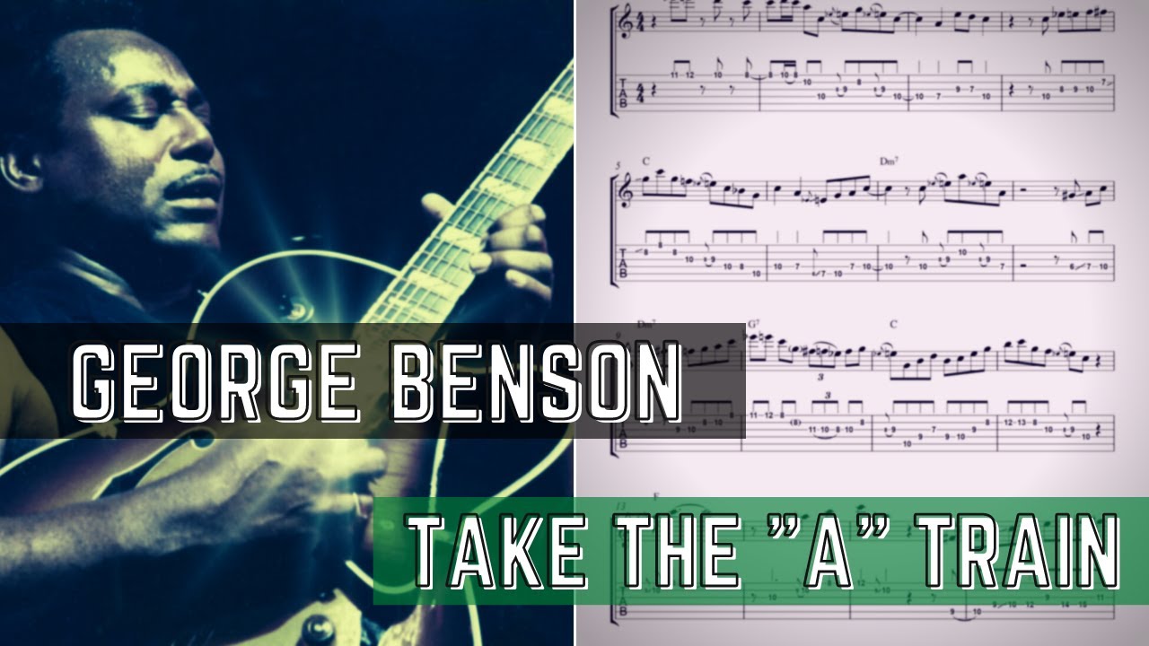 George Benson - Take The "A" Train (Poll Winners Guitar Transcription ...