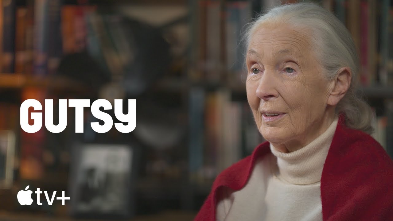 Gutsy — Jane Goodall Inspires a Generation | Apple TV+ - YouTube