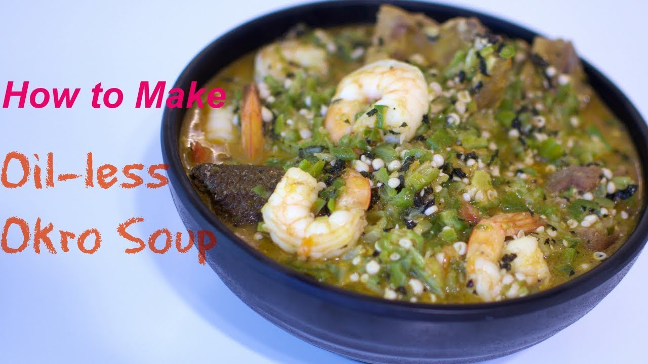 Oil Less Okro Soup Easy Step By Step Quide For Beginners Youtube