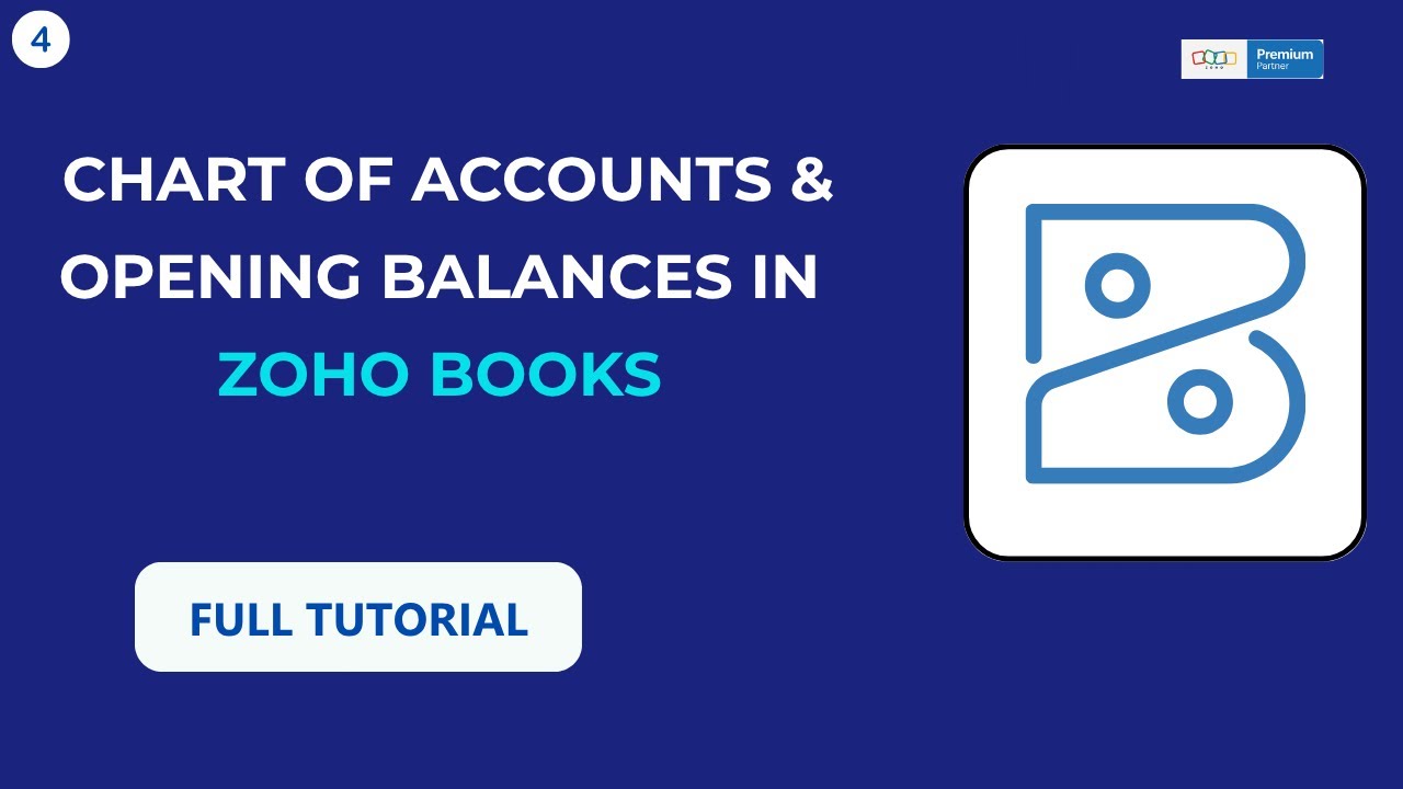 Chart of Accounts & Opening Balances in Zoho Books | Full Beginner ...