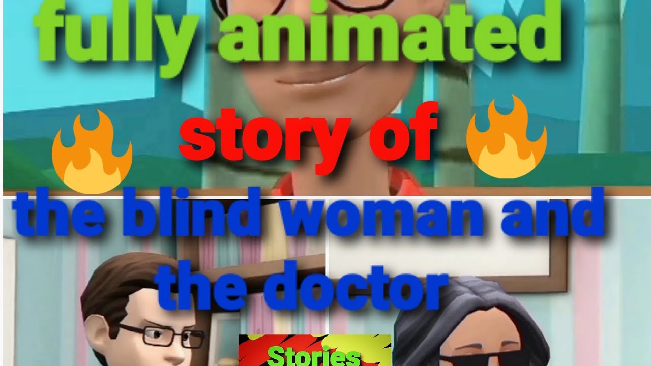 The story of the blind woman and the doctor/// Fully animated///🔥🔥🔥 ...