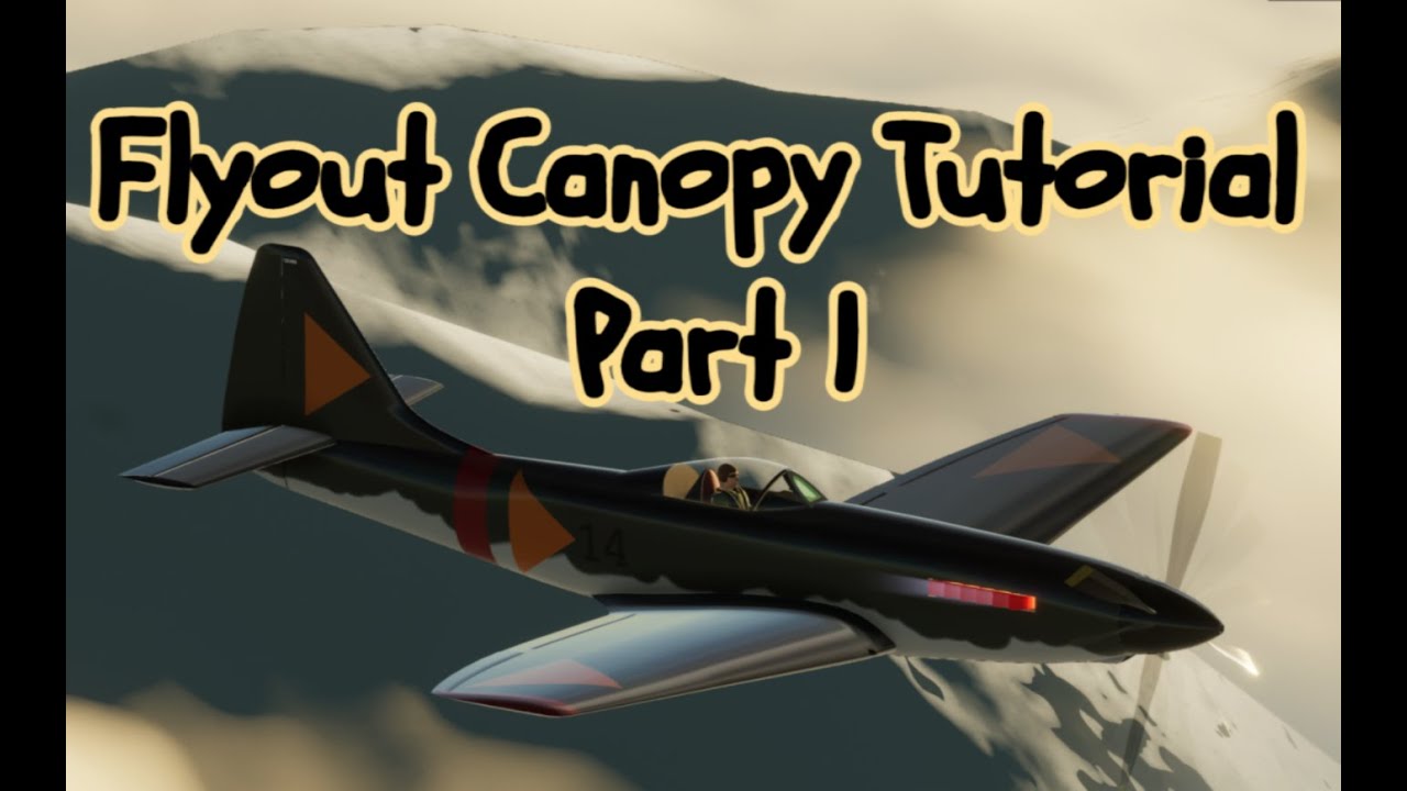 Flyout Canopy Tutorial Part 1 - YouTube