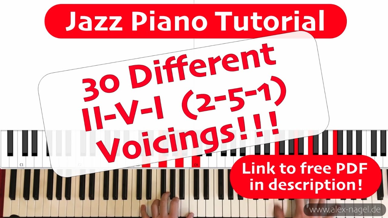 Jazz Piano: 30 Different Voicings for a II-V-I (2-5-1, 251) Progression ...