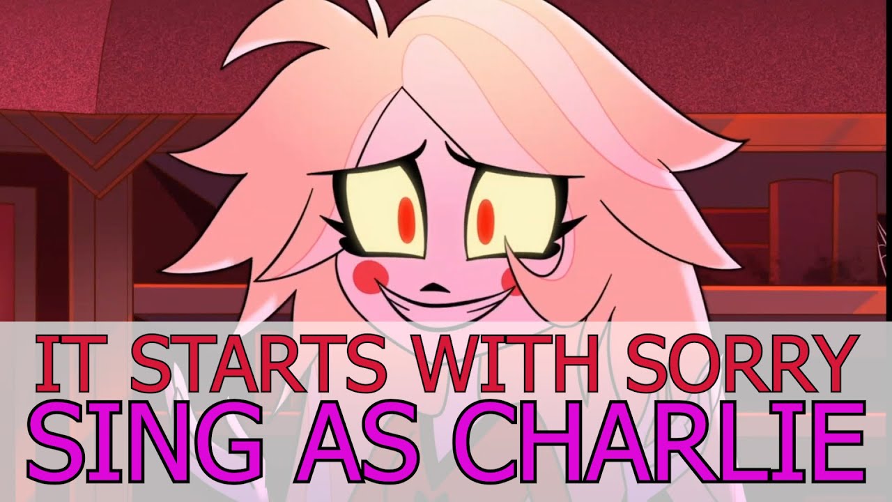 [Karaoke] It Starts With Sorry - You sing as Charlie - YouTube