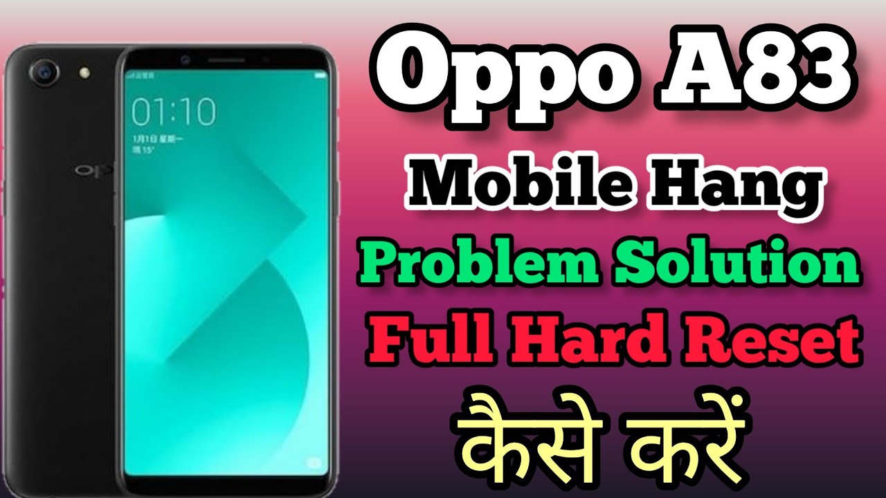 Oppo A83 (CPH1729) || Mobile Hanging || Problem Solution || Full Hard ...