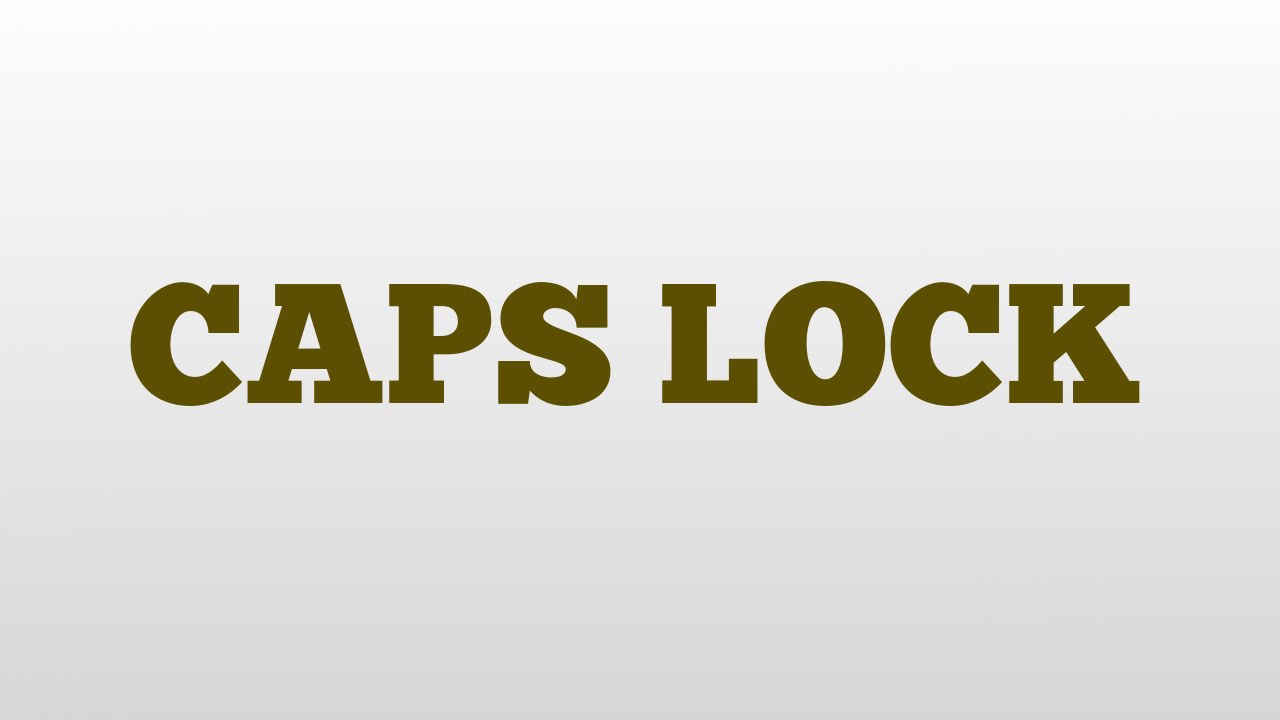 CAPS LOCK Meaning And Pronunciation YouTube caps-lock-meaning-and-pronunciation-youtube