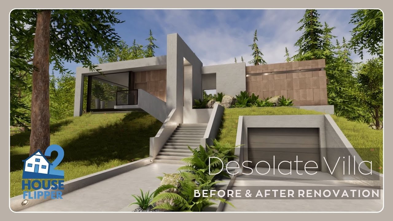 House Flipper 2 - Desolate Villa (Before / After Renovation) - YouTube