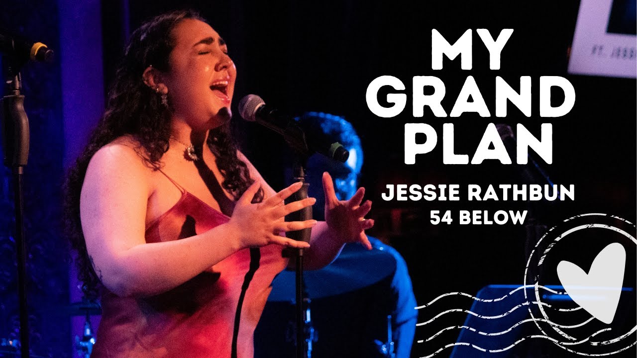 “My Grand Plan” | Love Letters to NYC @ 54 Below (Jessie Rathbun) - YouTube
