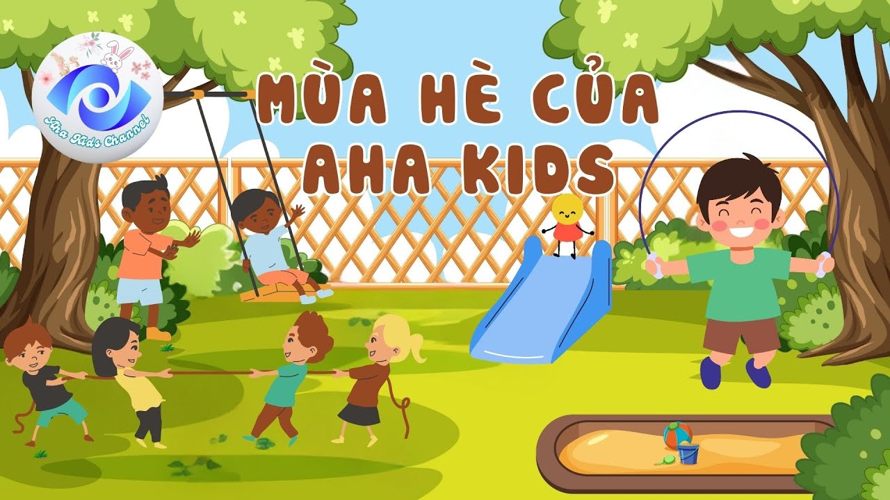 MÙA HÈ CỦA AHA KIDS | AHA KIDS CHANNEL - YouTube
