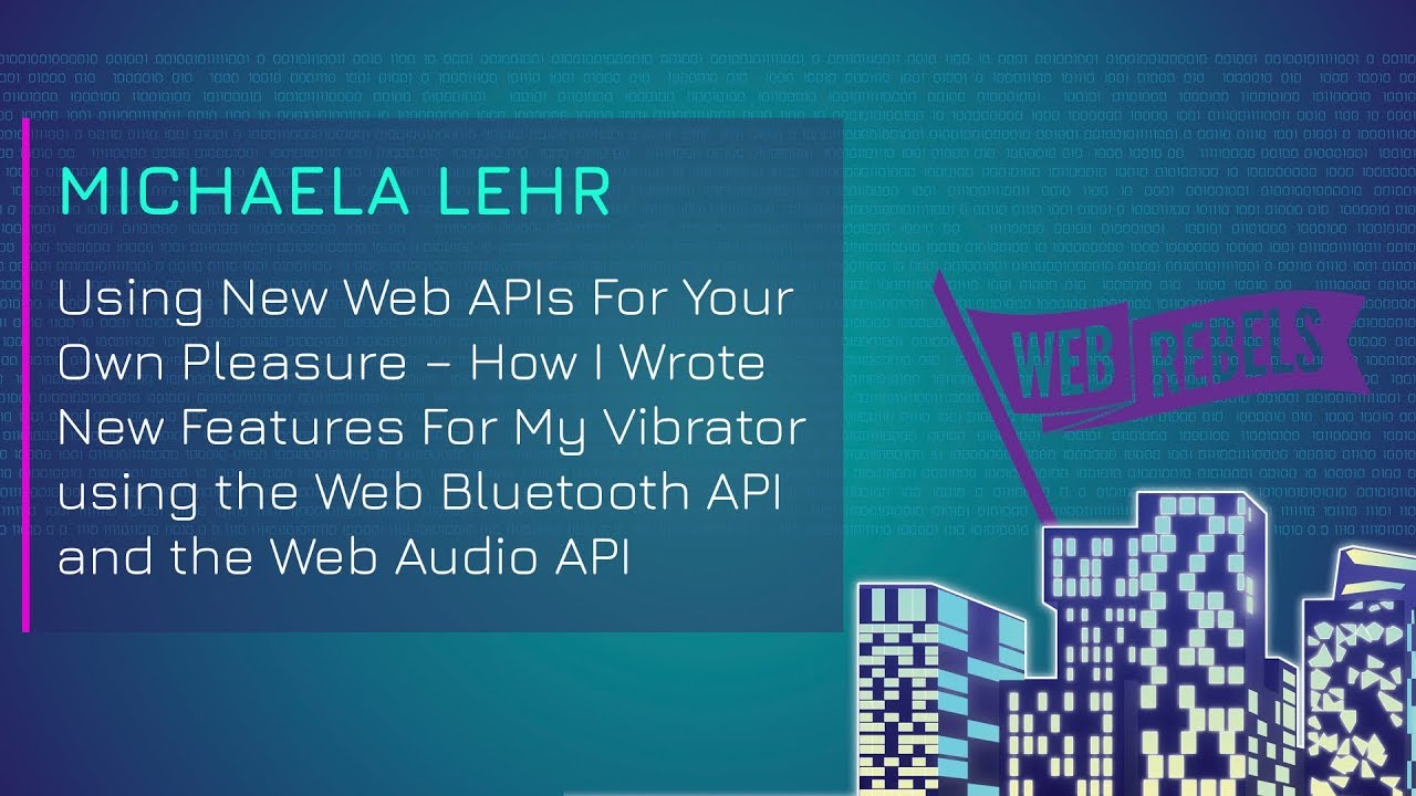 Michaela Lehr: Using New Web APIs For Your Own Pleasure | Web Rebels 2018 - YouTube