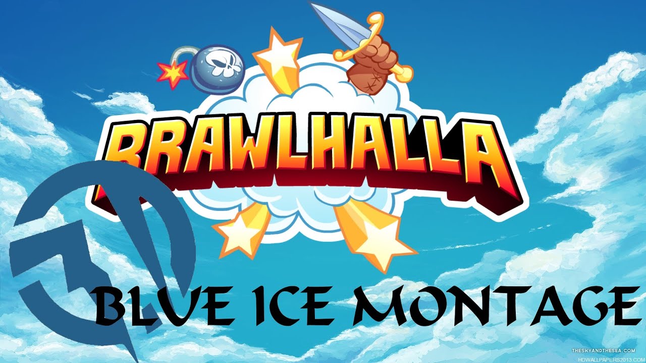 Brawlhalla - Blue Ice montage - YouTube