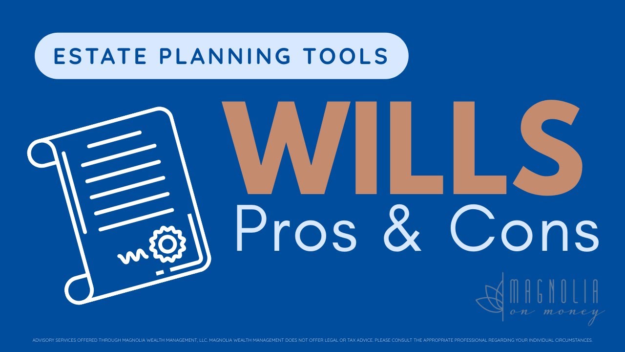 Understanding Wills (Advantages & Disadvantages) - YouTube