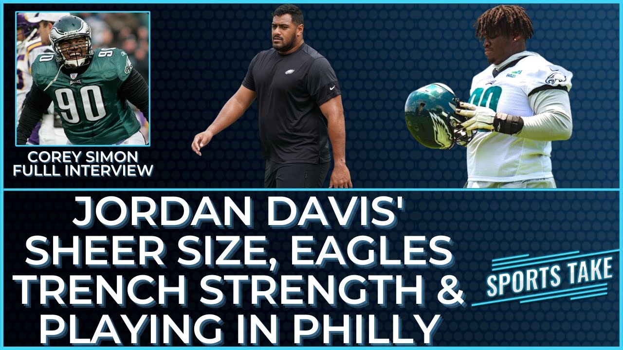 Corey Simon on Jordan Davis' SIZE, Playing for the Eagles, Building in ...