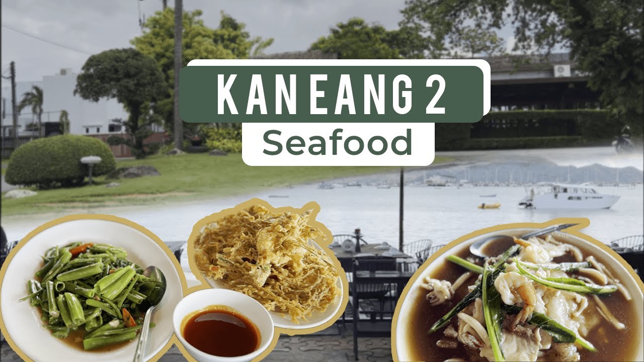 Fresh Thai Seafood Restaurant By The Sea In Chalong, Phuket | Kan Eang 2 - YouTube