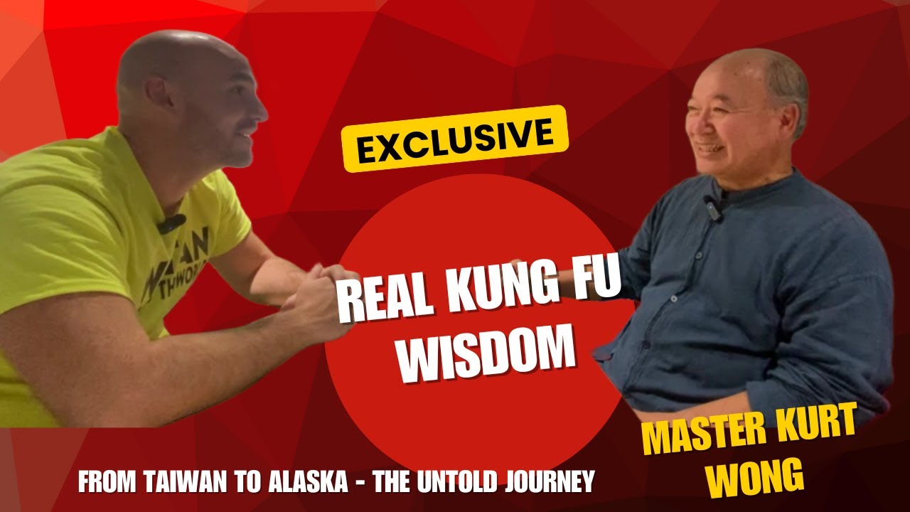 Master Kurt Wong Reveals the Secrets of Real Kung Fu & Wutan Legacy ...