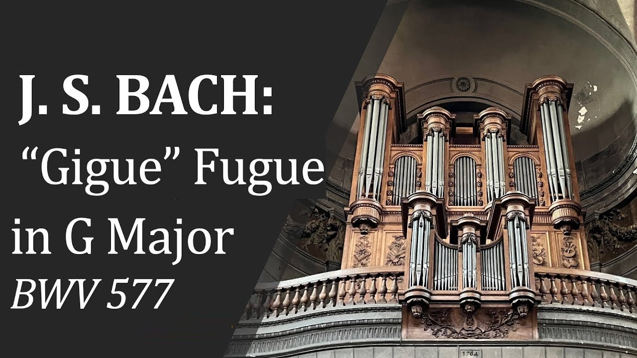 "Fugue in G Major" (Gigue) BWV 577 by Johann S. Bach - YouTube