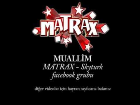 Matrax - Penceresi Cam Cama Muallim Kolajı - YouTube