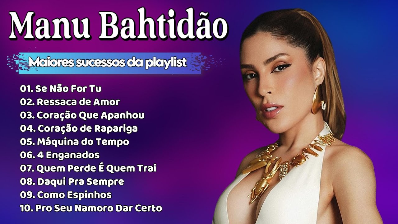 MANU BAHTIDÃO - DVD COMPLETO 2025 | Coletânea das Músicas de Manu ...