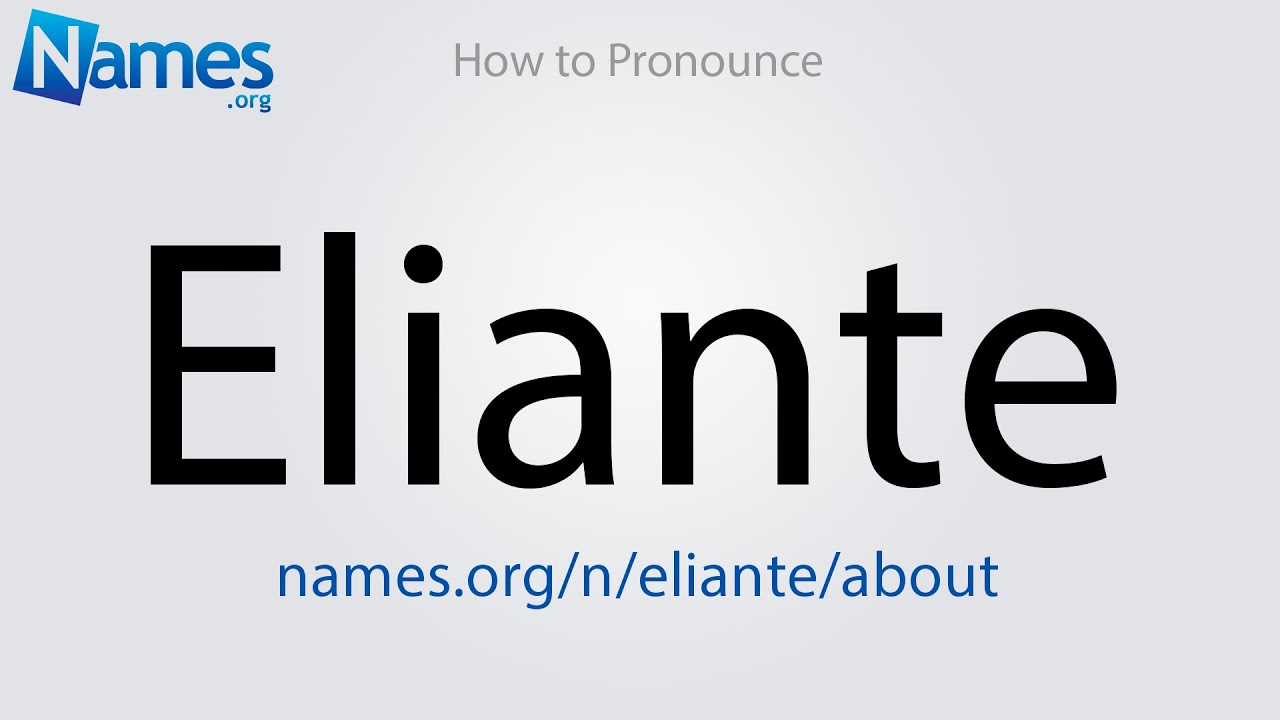 How to Pronounce Eliante - YouTube