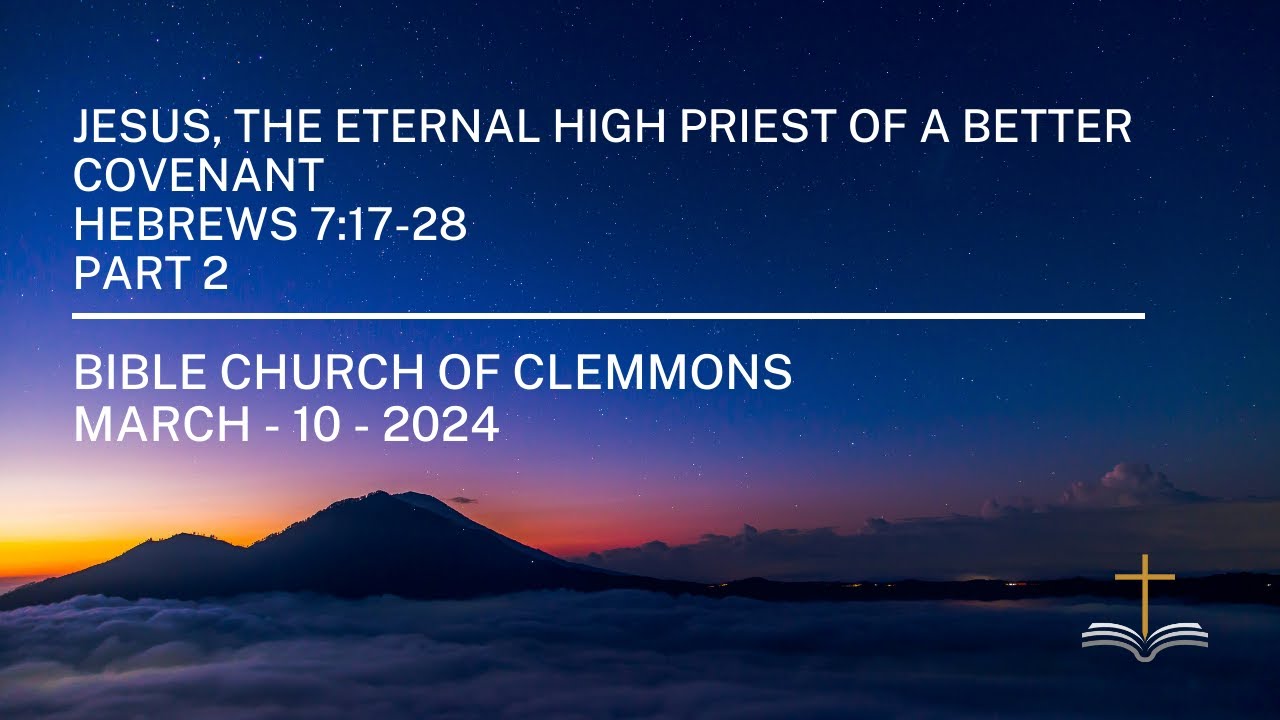 Jesus, the Eternal High Priest of a Better Covenant | Hebrews 7:17-28 ...