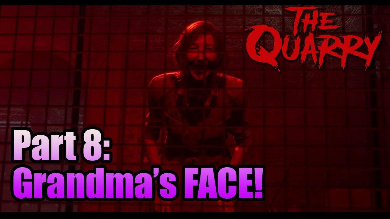 The Quarry (Blind Playthrough) - Part 8: Grandma's Face! - YouTube