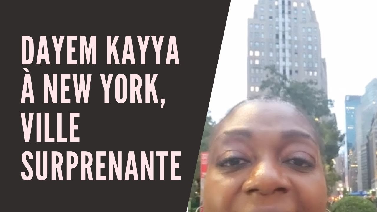 Dayem Kayya à New York, Ville Surprenante - YouTube
