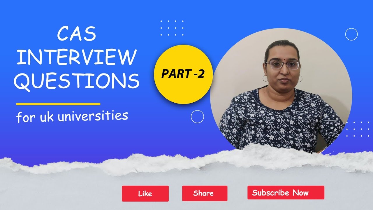 CAS Interview Questions Part -2 | Pre-CAS Credibility interview for UK ...