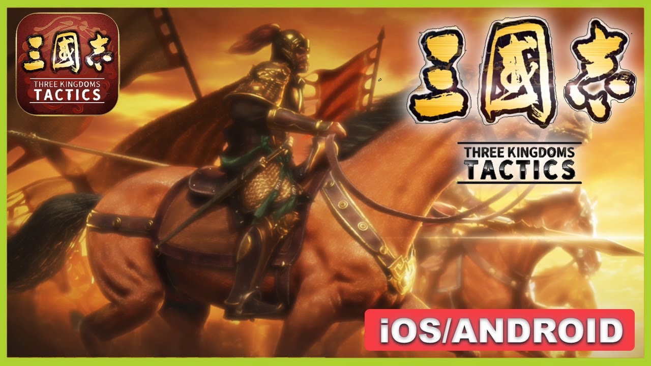 Three Kingdoms Tactics Gameplay Walkthrough (Android, iOS) - Part 1 ...