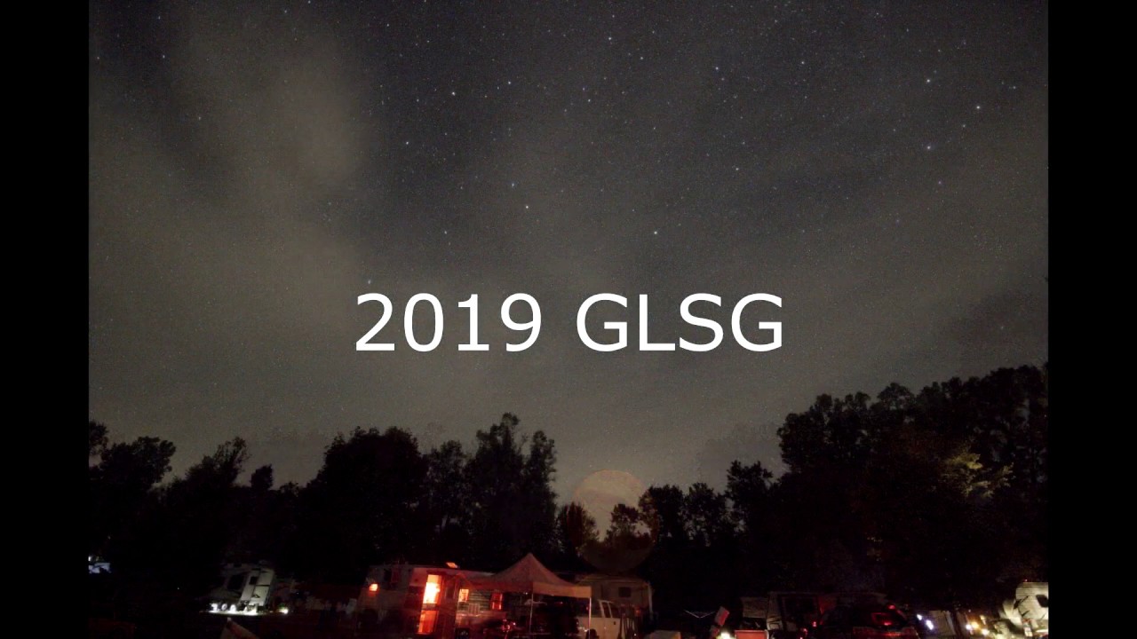 2019 Great Lakes Star Gaze (GLSG) Time Lapse - YouTube