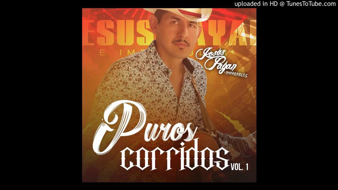 Jesus Payan E Imparables - El De La Ciudad De Los Padres (Vol.1) (Album ...