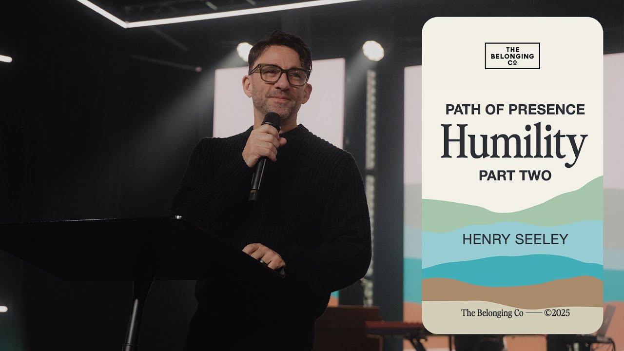 Path Of Presence: Humility - Part Two // Henry Seeley | The Belonging ...
