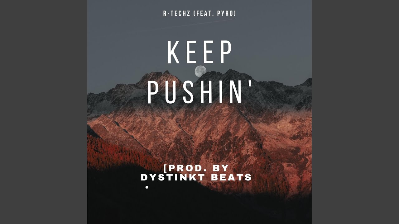 Keep Pushin' - YouTube