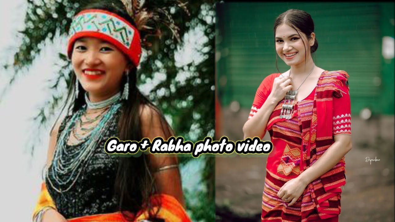 Rabha Garo girls photo videos 😍 traditional dress - YouTube