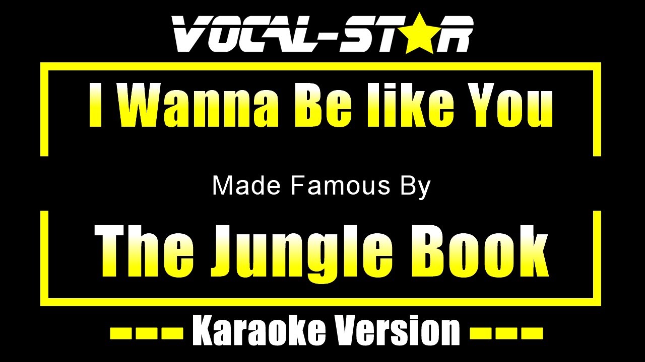 I Wanna Be like You - The Jungle Book KARAOKE - YouTube