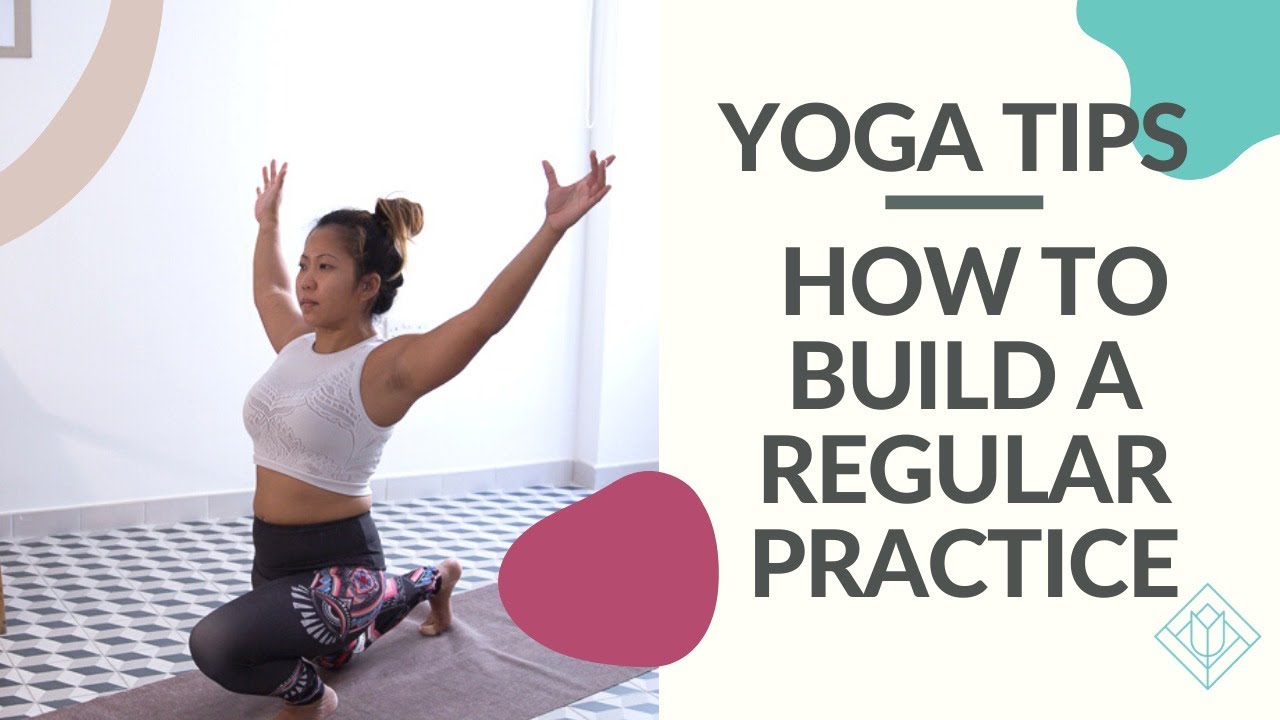 Tips: How to Build a Regular Yoga Practice | Urban Yogis - YouTube