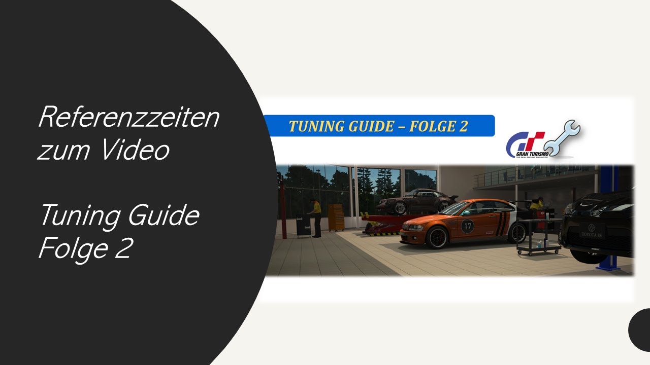 Gran Turismo 7, Referenzzeiten Basis- Tuning zum Video "Tuning Guide ...