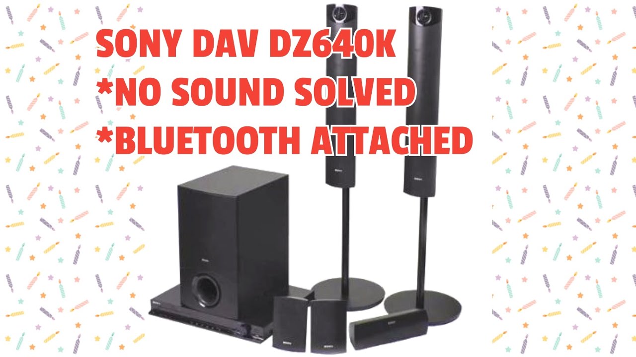 sony dz640k home theater system | no sound output - YouTube