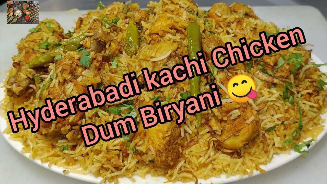 Hyderabadi Kachi Chicken Dum Biryani | चिकन बिरयानी | World Famous ...