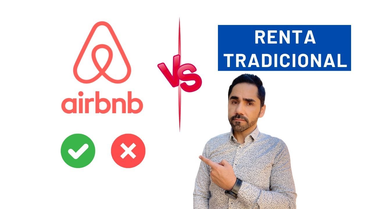 Airbnb o Renta Tradicional: Pros, contras y cuál es el adecuado | Raul ...