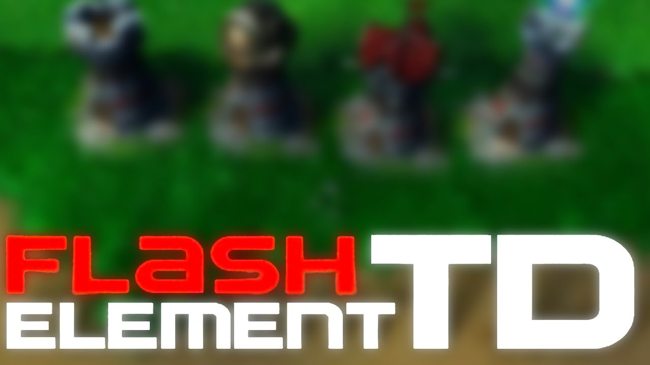 FLASH ELEMENT TD - YouTube