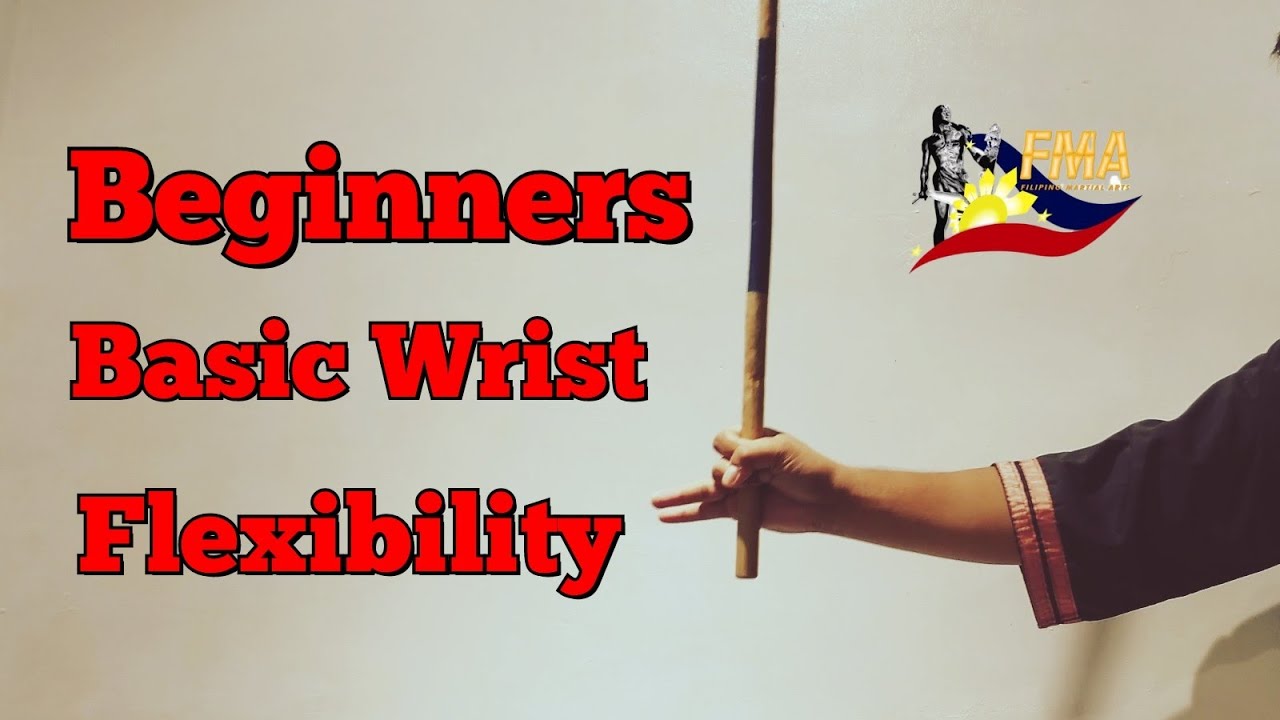 Beginners Basic Wrist Flexibility | ARNIS - YouTube